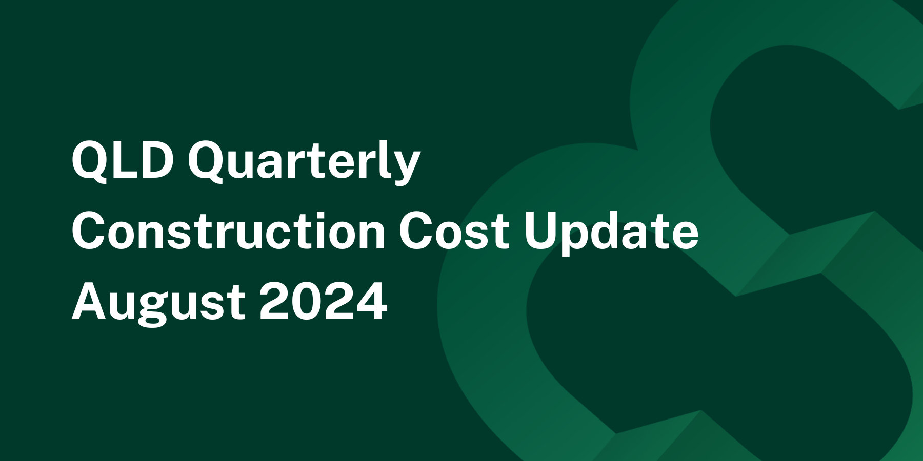 QLD Quarterly Construction Cost Update Aug 2024 - Mitchell Brandtman